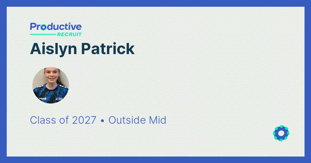 ProductiveRecruit | College Recruiting Profile | Aislyn Patrick