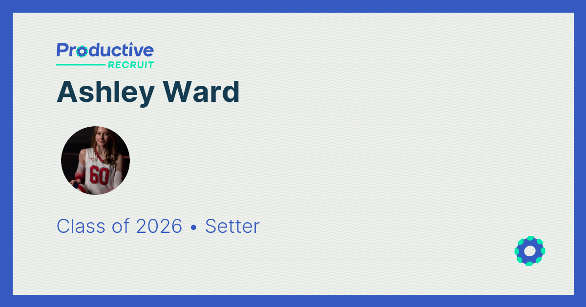 ProductiveRecruit | College Recruiting Profile | Ashley Ward