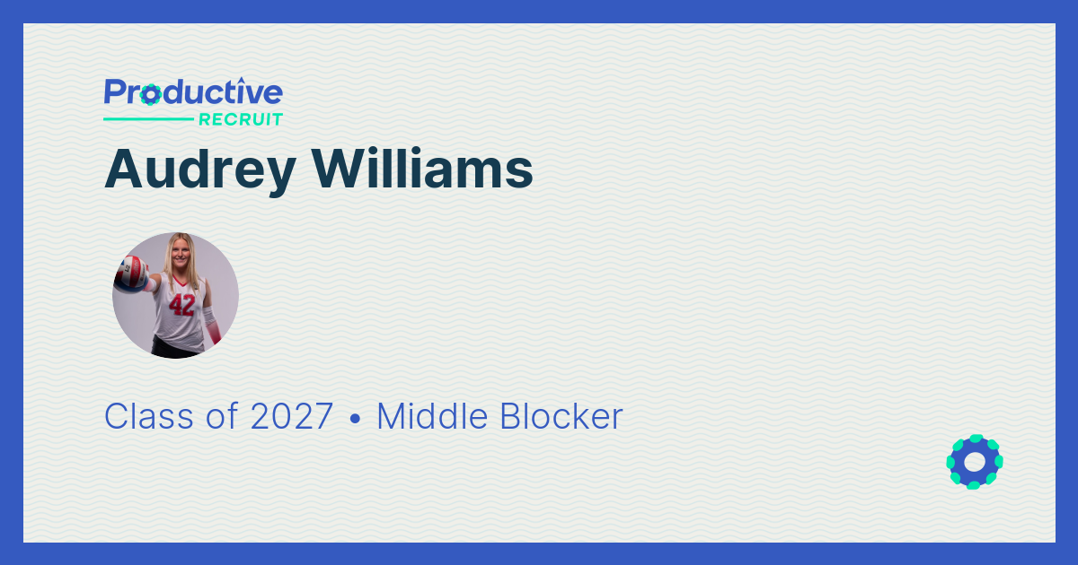 ProductiveRecruit | College Recruiting Profile | Audrey Williams