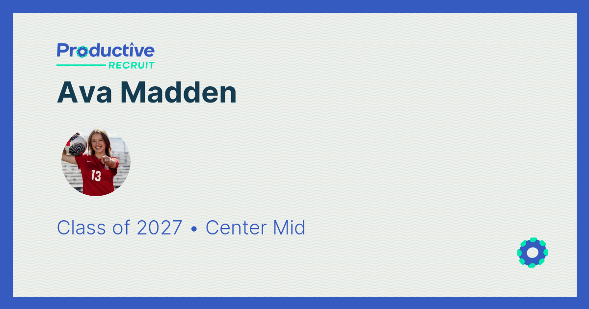 ProductiveRecruit | College Recruiting Profile | Ava Madden