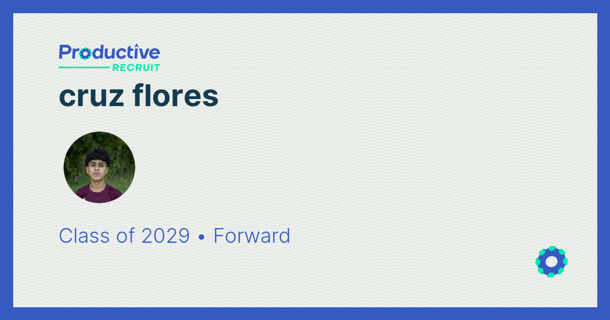 ProductiveRecruit | College Recruiting Profile | cruz flores