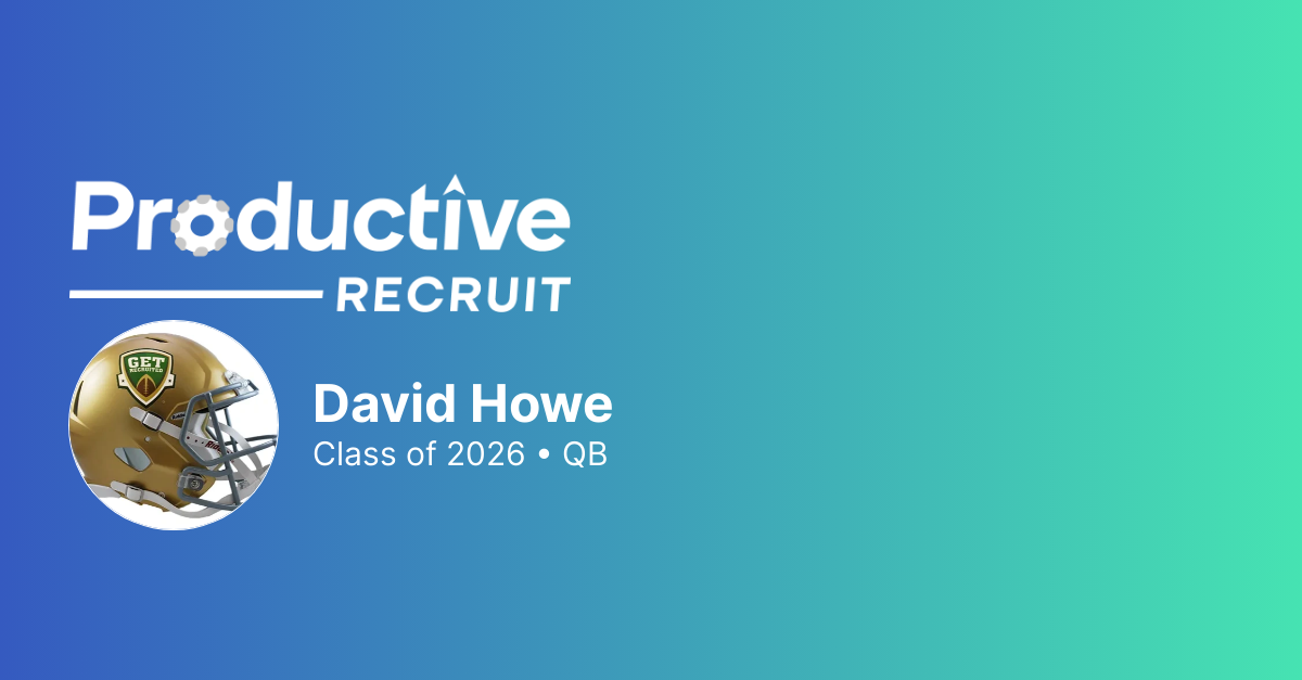 ProductiveRecruit | College Recruiting Profile | David Howe