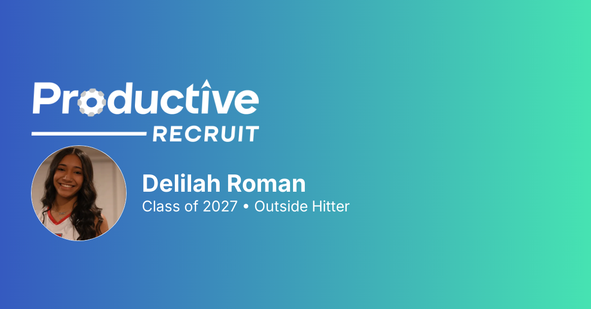 ProductiveRecruit | College Recruiting Profile | Delilah Roman