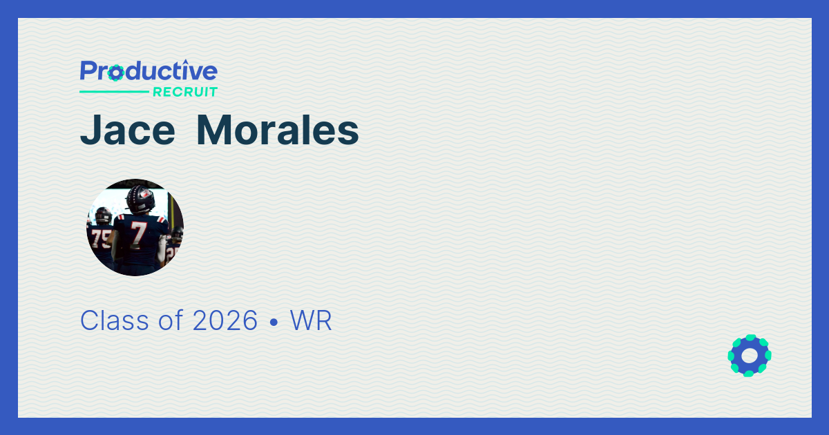 ProductiveRecruit | College Recruiting Profile | Jace Morales