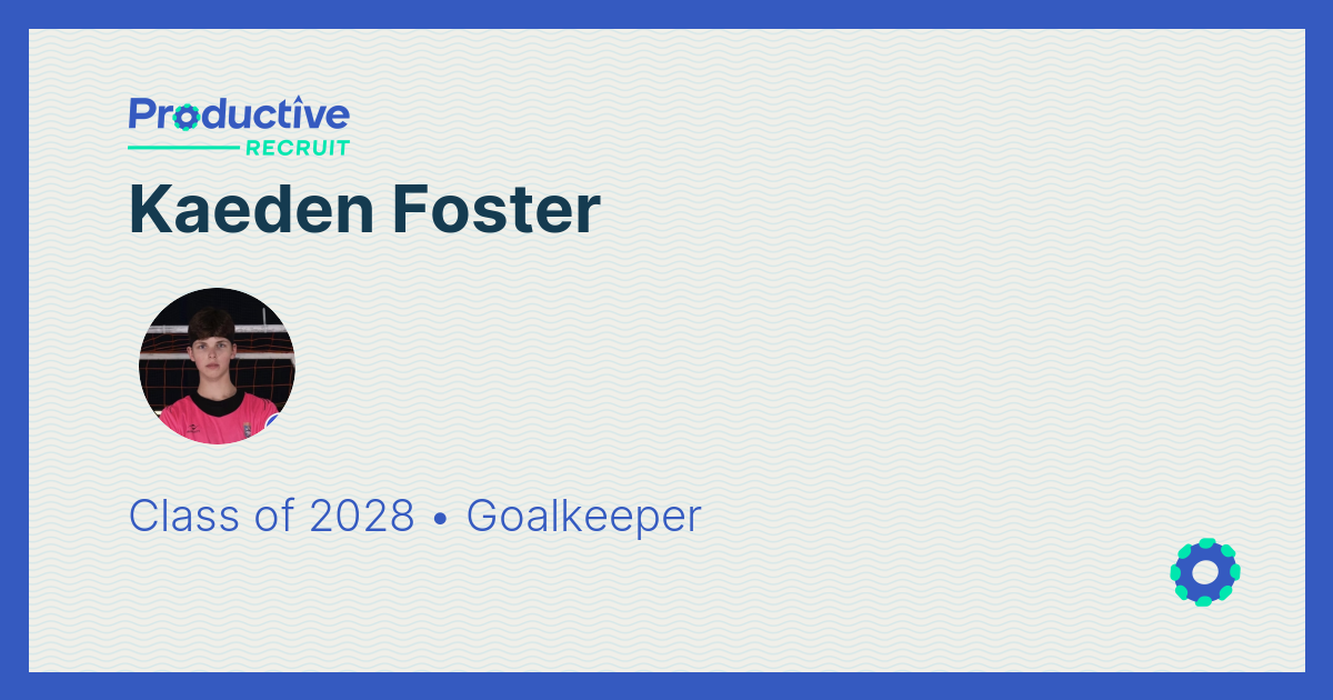 ProductiveRecruit | College Recruiting Profile | Kaeden Foster
