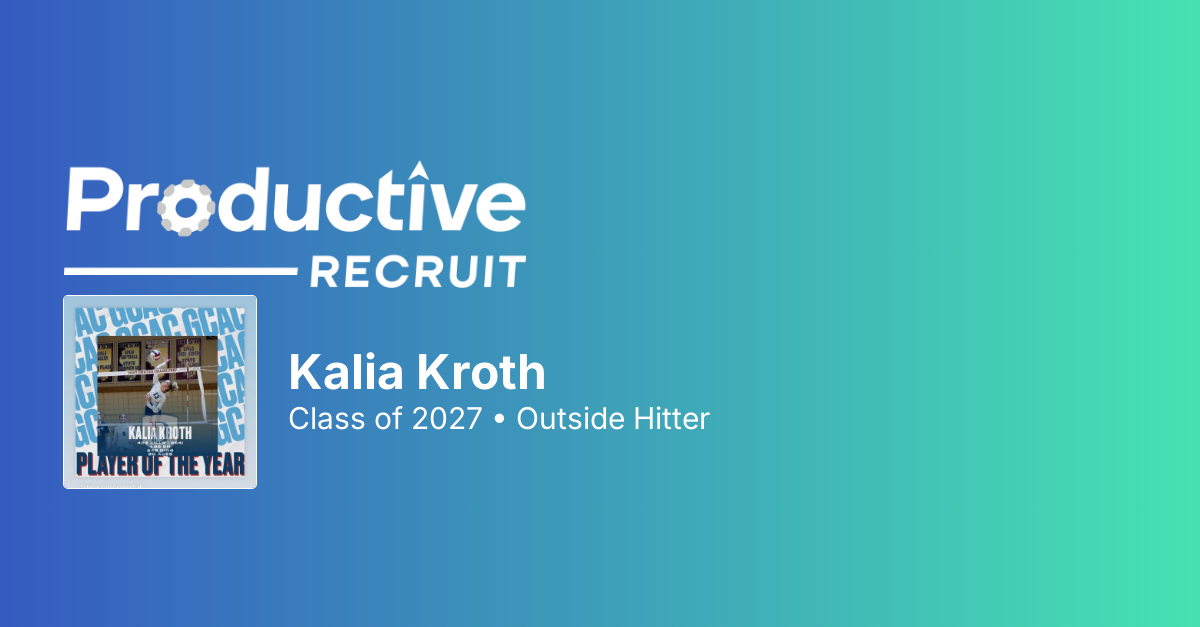 ProductiveRecruit | College Recruiting Profile | Kalia Kroth