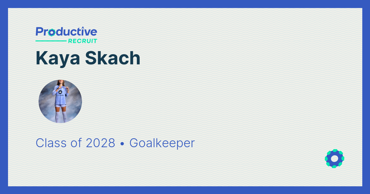 ProductiveRecruit | College Recruiting Profile | Kaya Skach