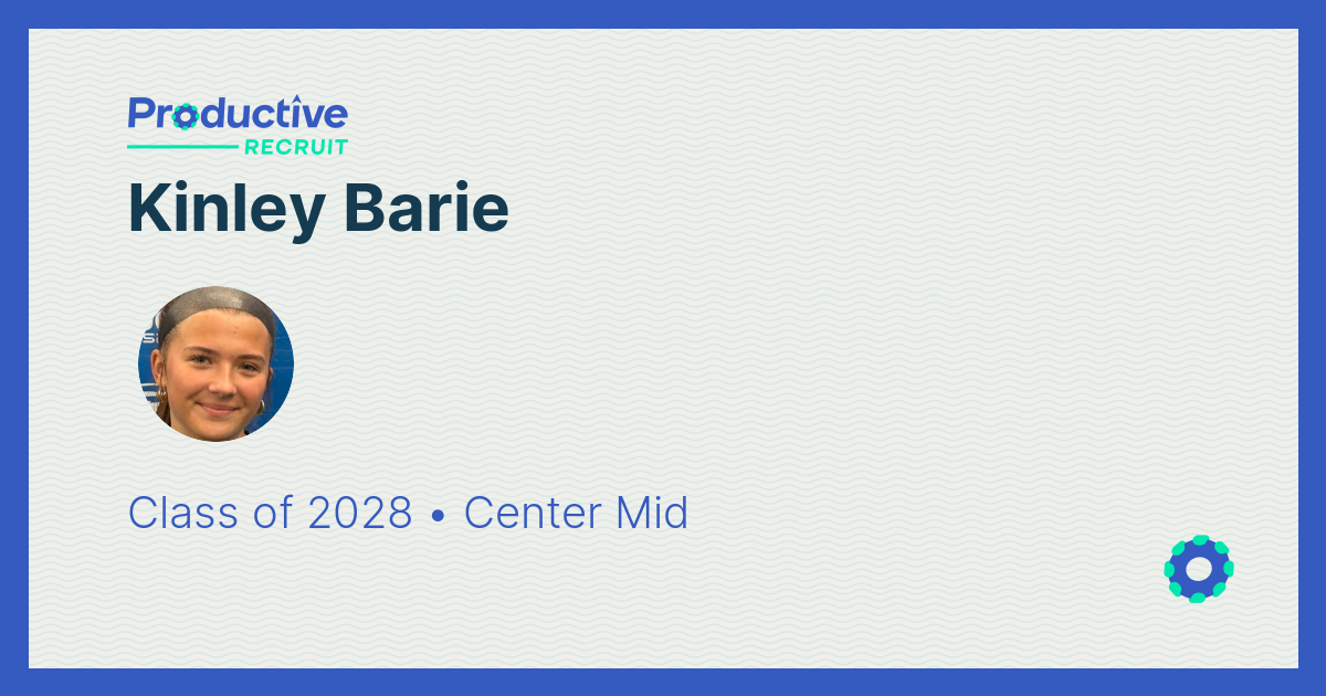 ProductiveRecruit | College Recruiting Profile | Kinley Barie