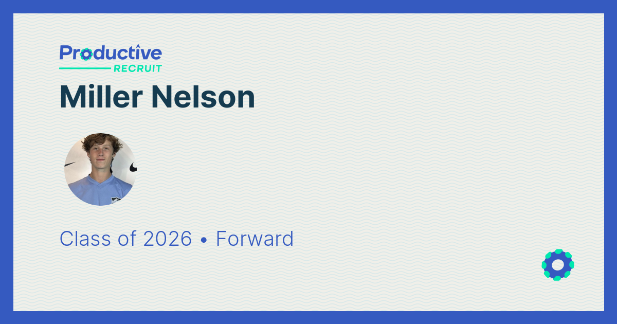 ProductiveRecruit | College Recruiting Profile | Miller Nelson