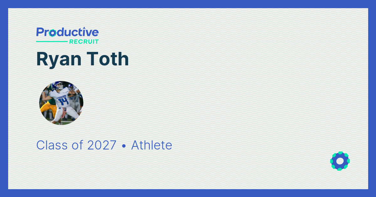 ProductiveRecruit | College Recruiting Profile | Ryan Toth