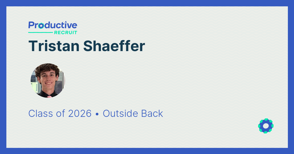 ProductiveRecruit | College Recruiting Profile | Tristan Shaeffer